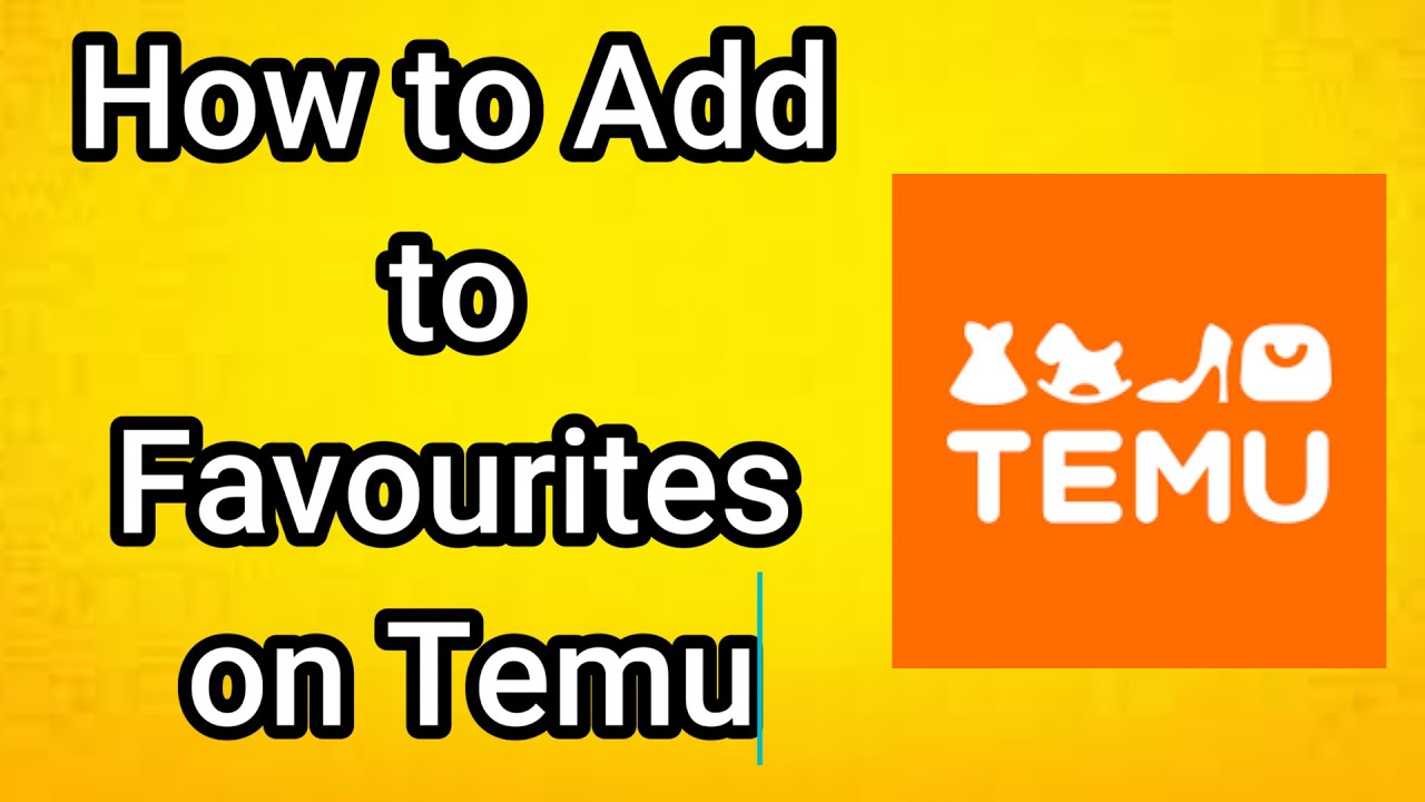 How to Add to Favourites on Temu - YouTube