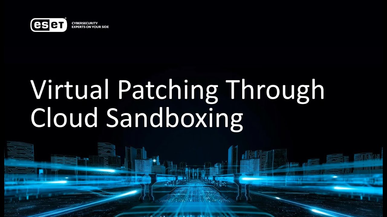 ESET APAC - Virtual Patching Through Cloud Sandboxing - YouTube