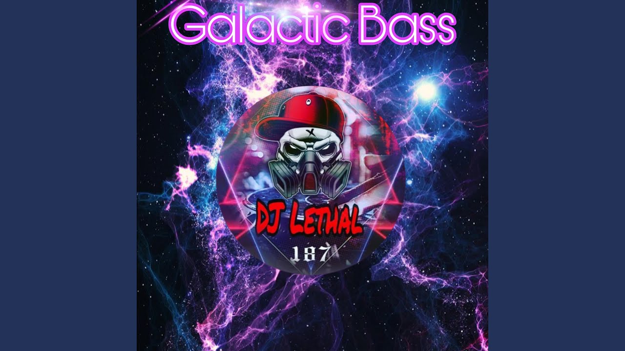 Galactic Bass - YouTube