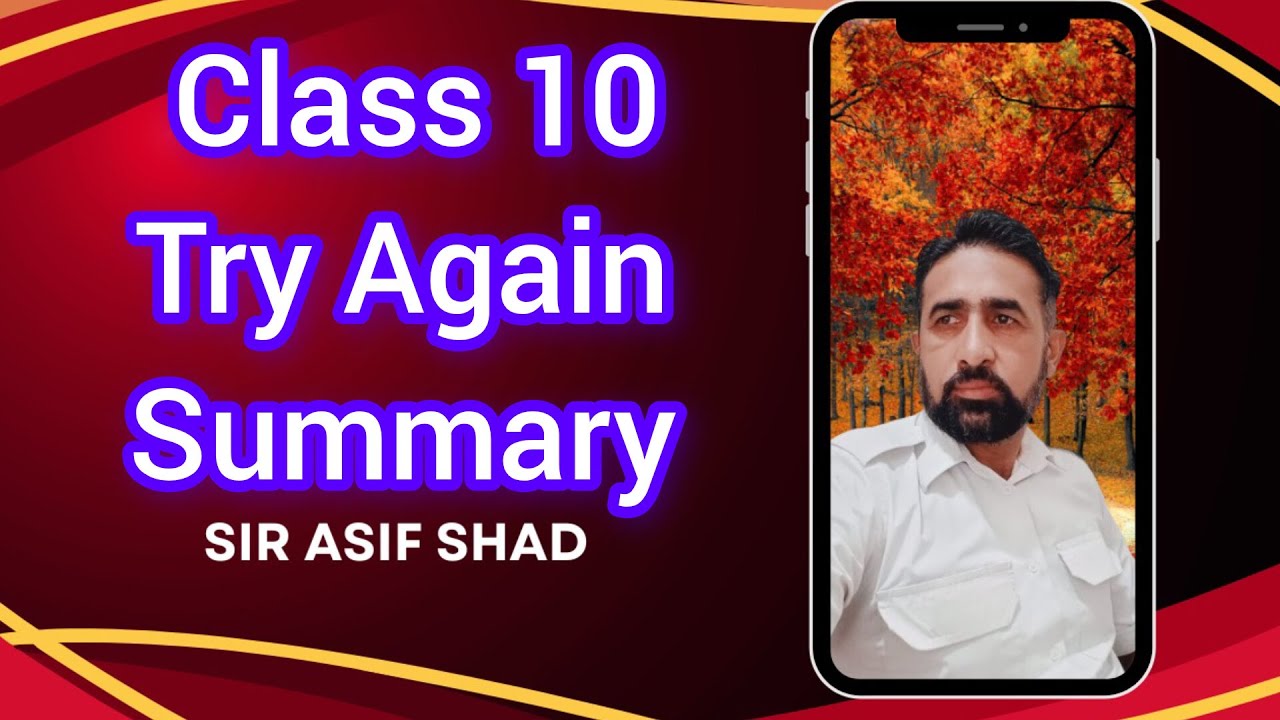 Class 10 Try Again Summary - YouTube