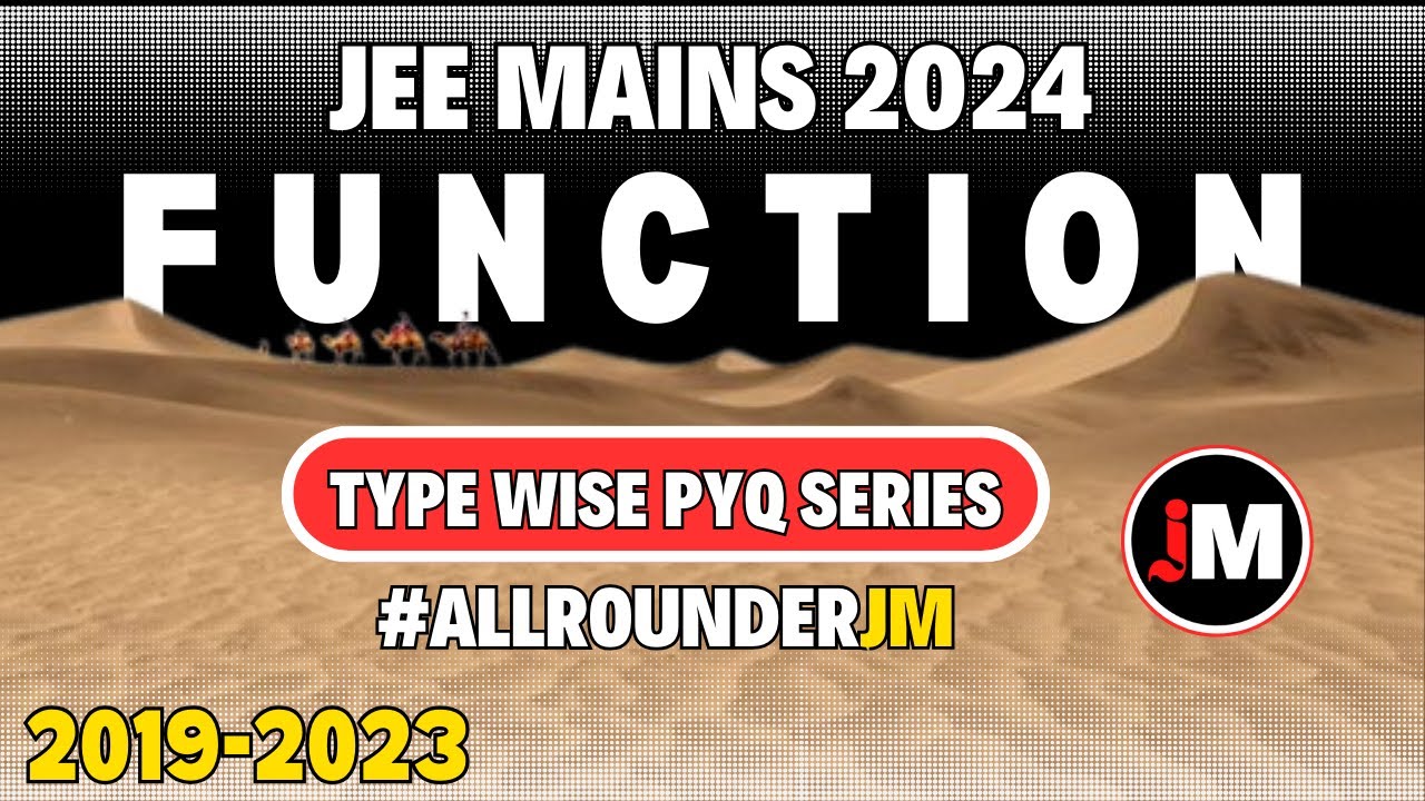 '' FUNCTION '' JEE MAINS ( 2019-23 ) PYQ. MASTERING JEE MAINS 2024 ...