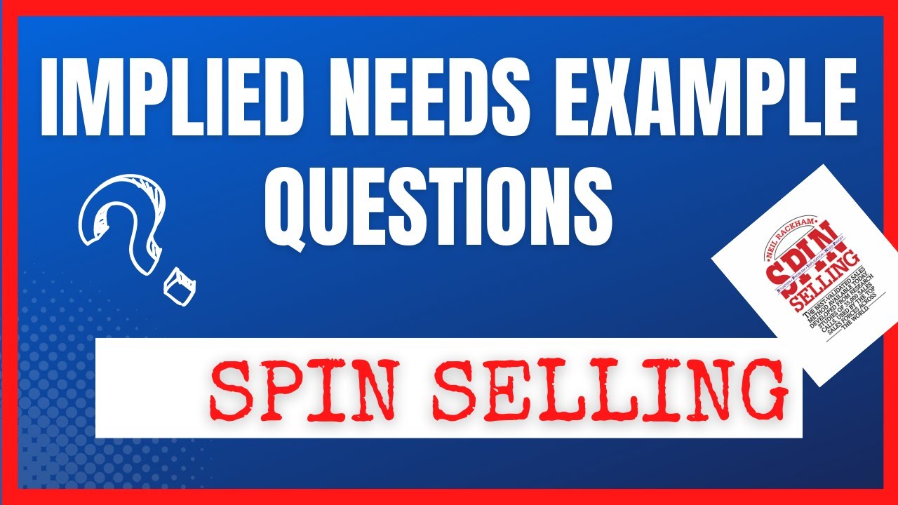 Implied needs example questions (SPIN SELLING METHOD) #sales #salestips ...