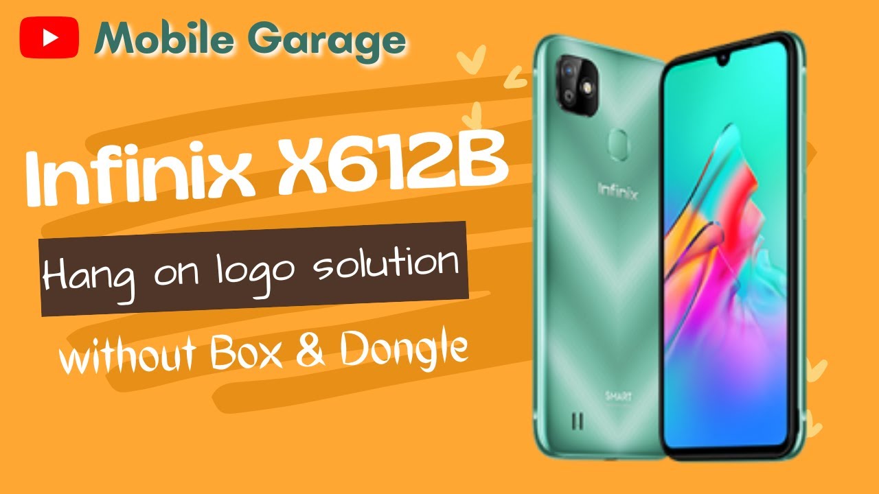 Infinix X612b Smart HD 2021 Hang on Logo Solution without Box & Dongle ...