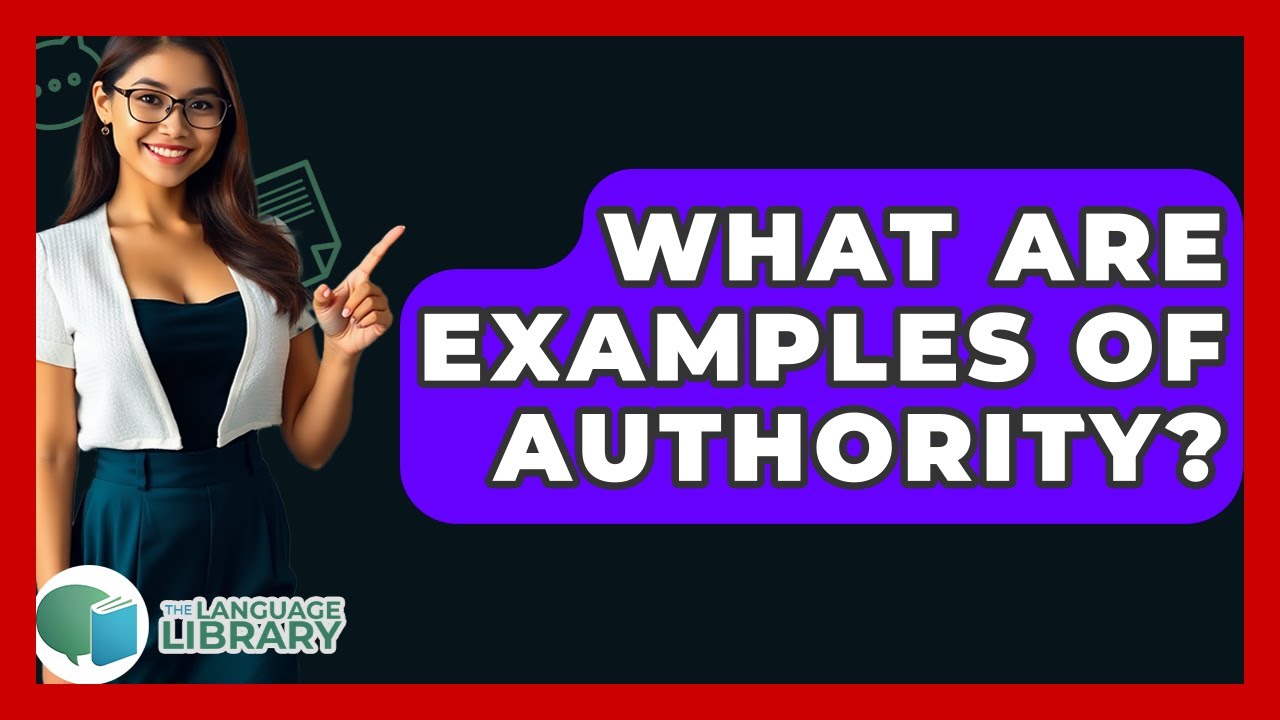 What Are Examples Of Authority? - The Language Library - YouTube