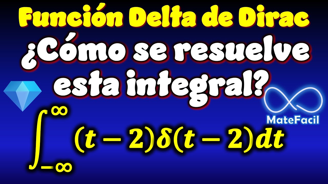 💎 Delta de Dirac: Cómo Resolver integrales con Delta de Dirac SOLUCIÓN ...