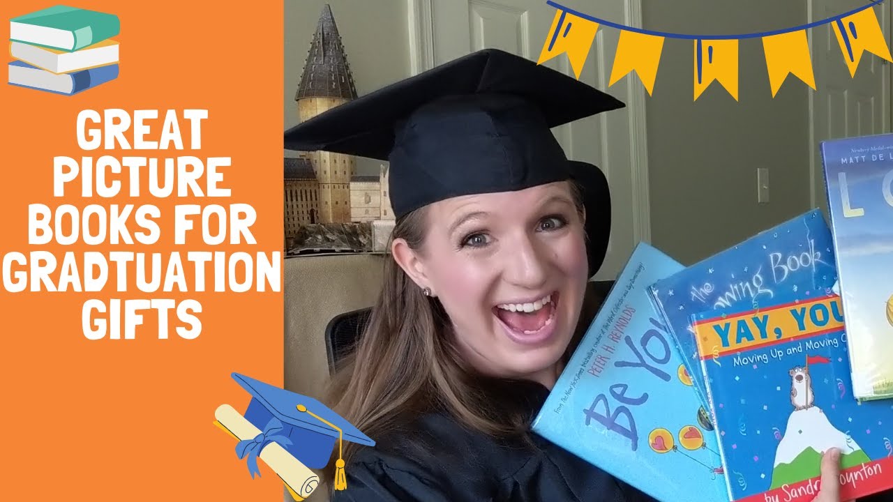 Great Picture Books to Give as Graduation Gifts - YouTube