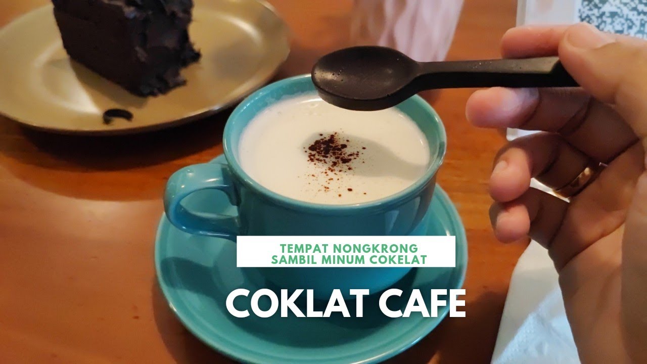 COKLAT CAFE - SEMUA MENUNYA NYOKLAT BANGET! Chocolate Lovers Harus ke ...