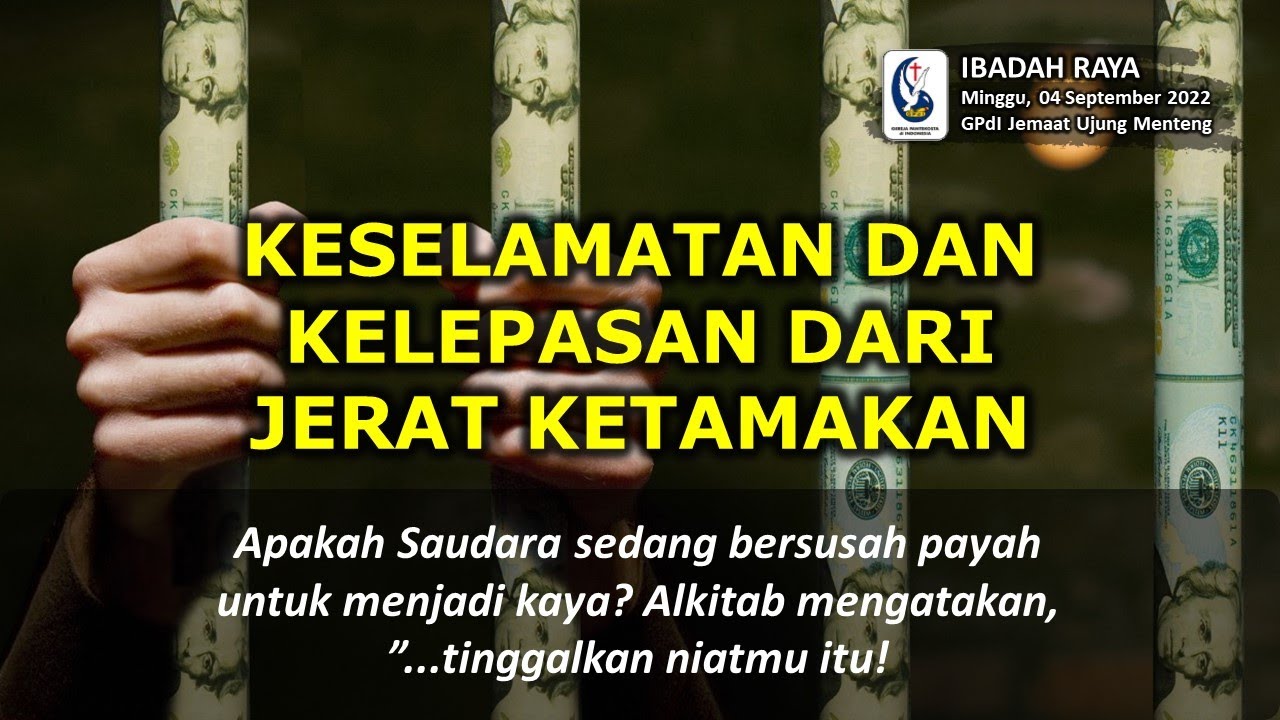 Ibadah Raya Kedua | KESELAMATAN DAN KELEPASAN DARI JERAT KETAMAKAN | 04 ...