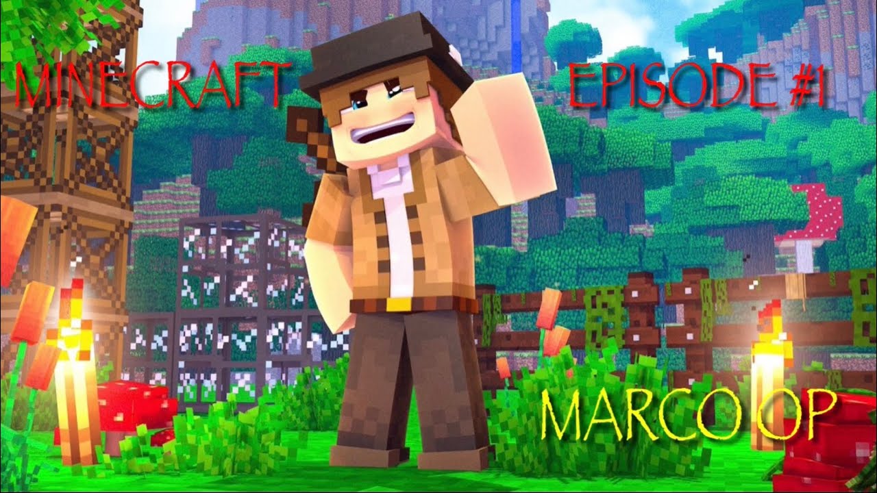 MINECRAFT SURVIVAL || EPISODE #1 || MARCO OP - YouTube