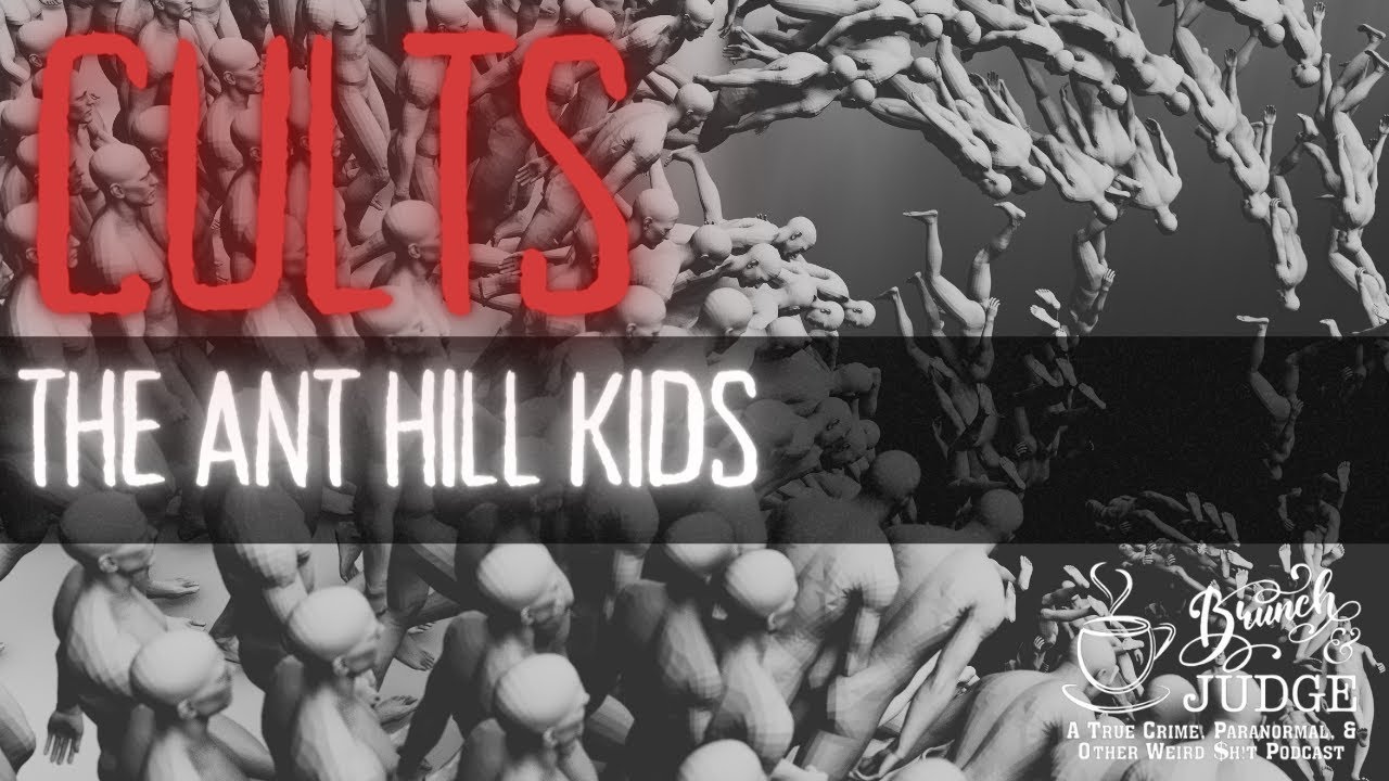 Episode 102: Cults - The Ant Hill Kids - YouTube