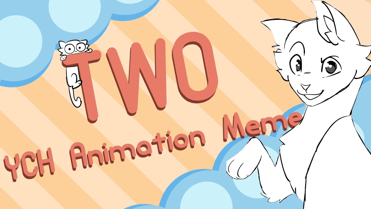 TWO | OPEN YCH Animation Meme - YouTube