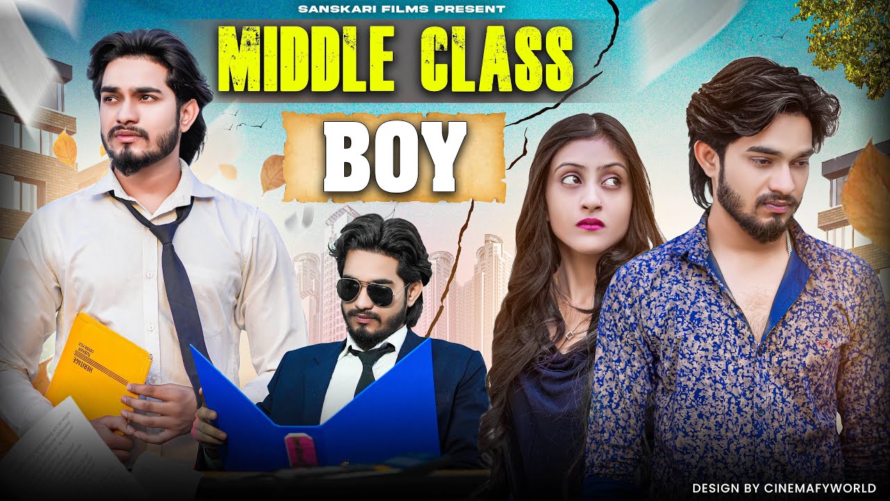 EVERY MIDDLE CLASS BOYS DREAM || Waqt Sabka Badalta Hai || Sanskari Boyz || Deepak Yadav - YouTube
