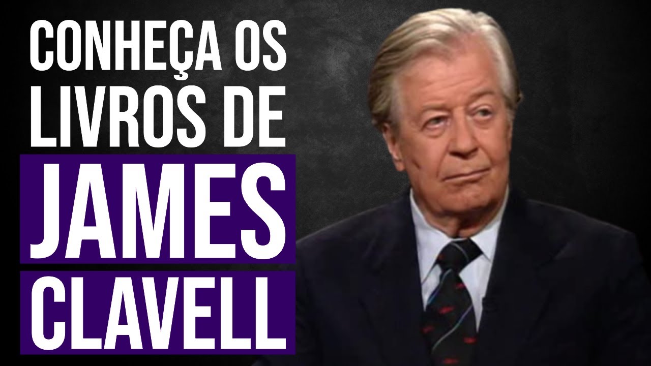 James Clavell: Vida e Obra #100 - YouTube