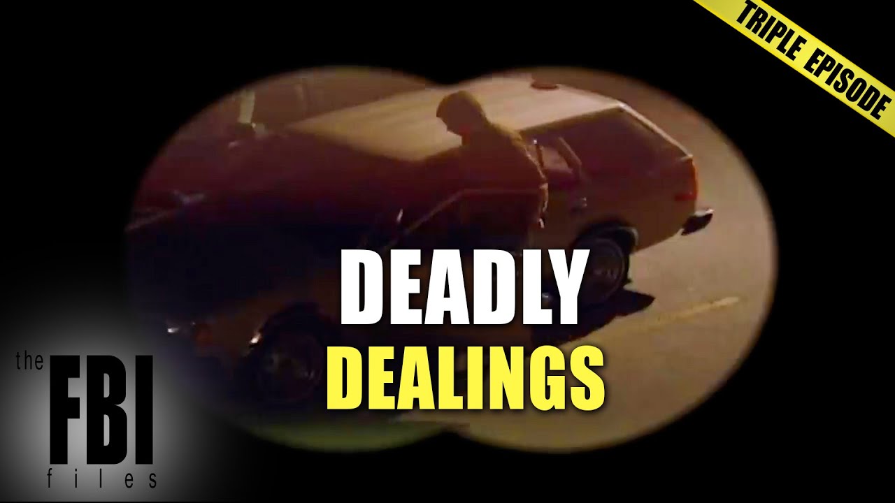 Deadly Dealings | TRIPLE EPISODE | The FBI Files - YouTube