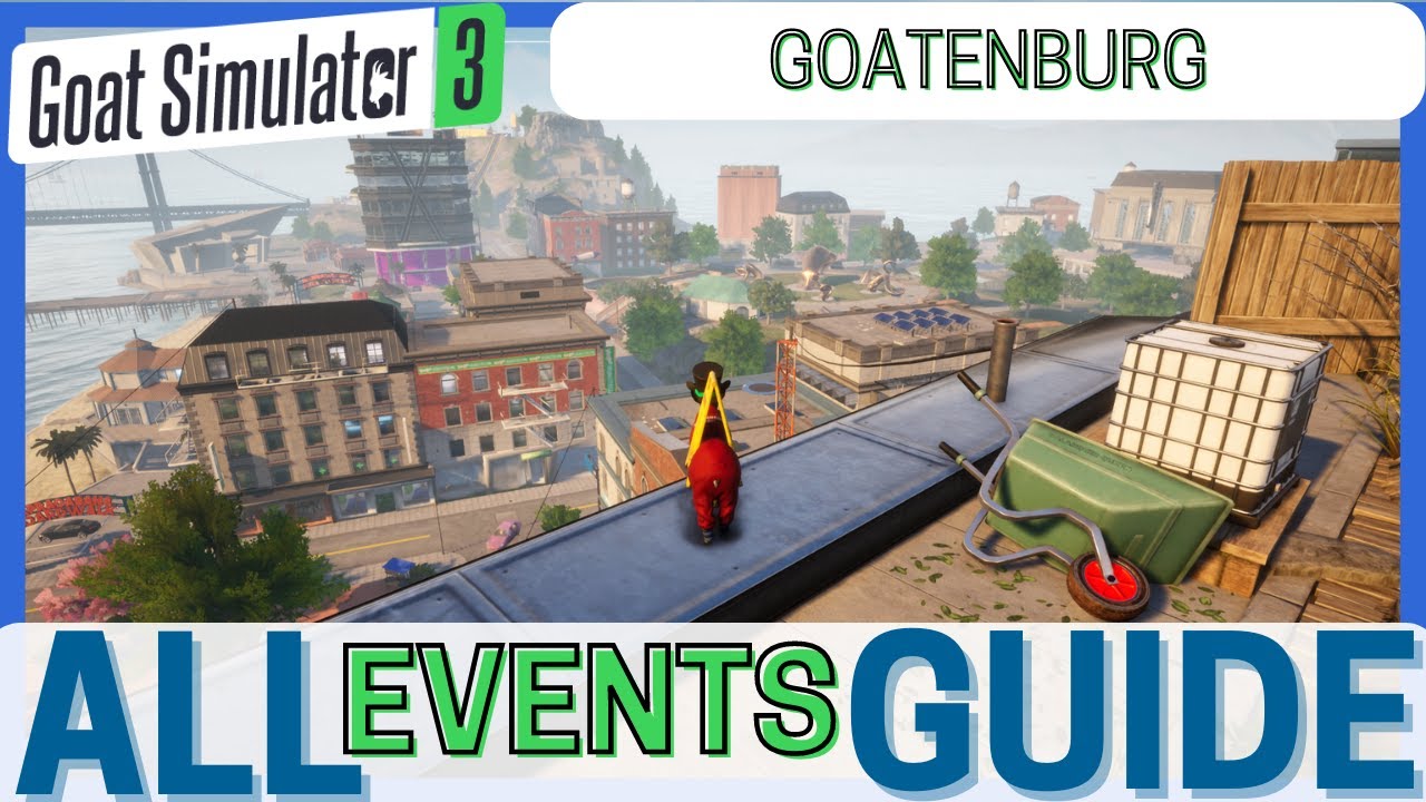 Goat Simulator 3 - ALL Goatenburg Events/Quests GUIDE - YouTube