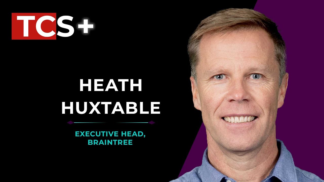 TCS+ | The need for speed: Braintree's Heath Huxtable on modern IT ...