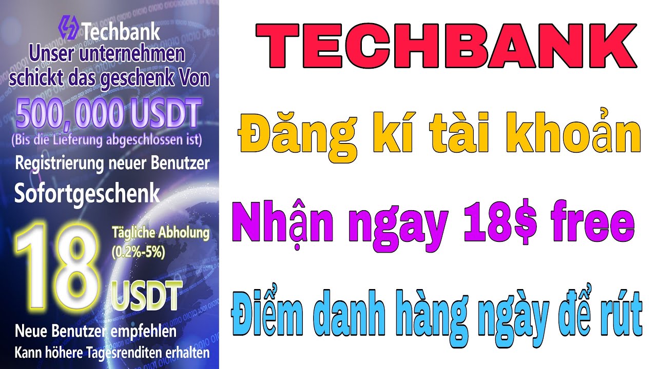 TECHBANK AIDROP, ĐĂNG KÍ TÀI KHOẢN NHẬN NGAY 18$, ĐIỂM DANH HÀNG NGÀY ĐỂ RÚT - YouTube