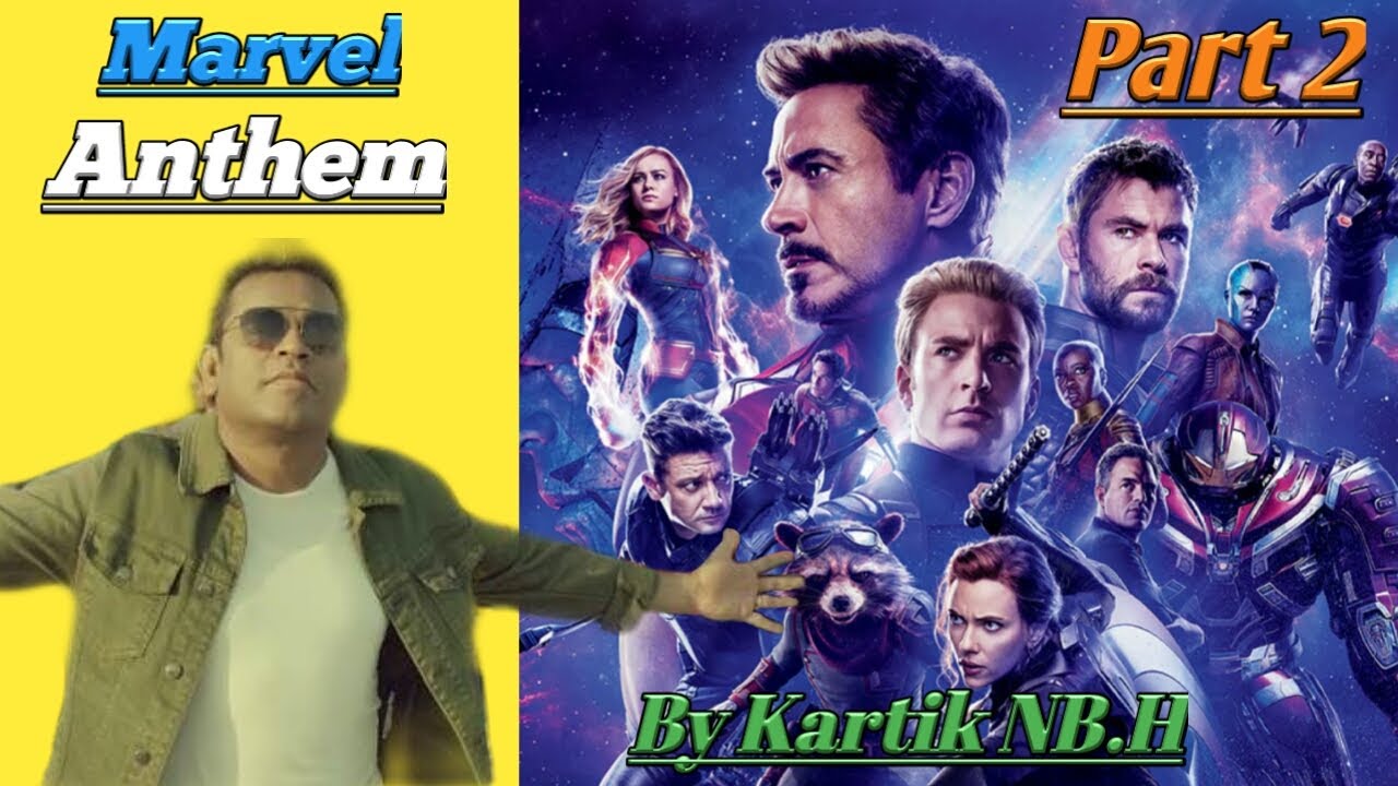 Marvel Anthem || Avengers version || A.R. Rahman song || by Kartik N.B ...