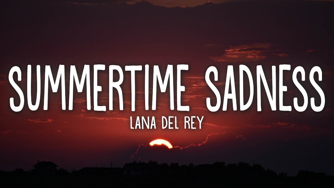 Lana Del Rey - Summertime Sadness (Lyrics) - YouTube