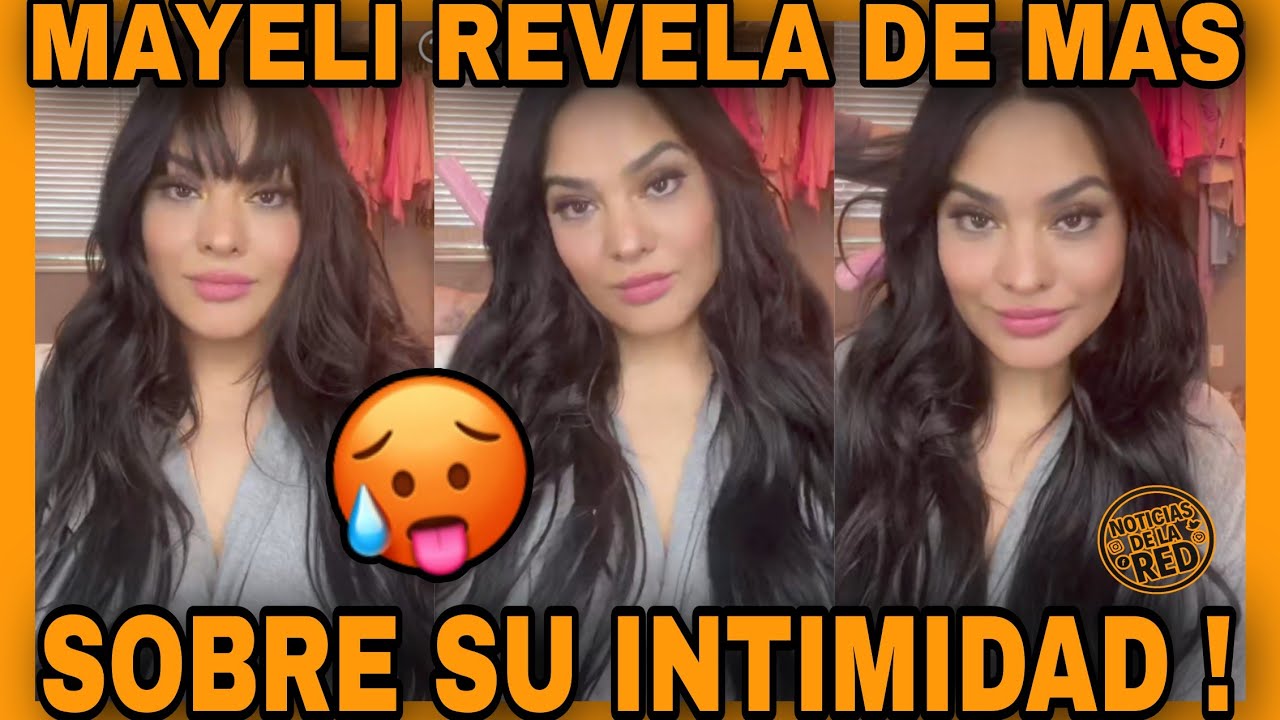 MAYELI HABLA DE MAS EN VIVO INTIMIDADES HOT. NOTICIAS DE LA RED. - YouTube