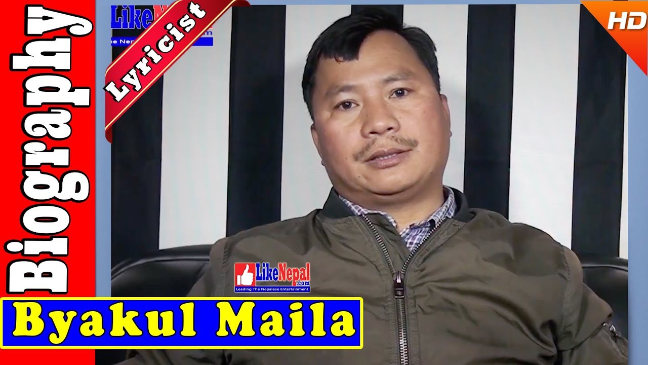 Byakul Maila - Nepali Lyricist Biography Video, Songs - YouTube