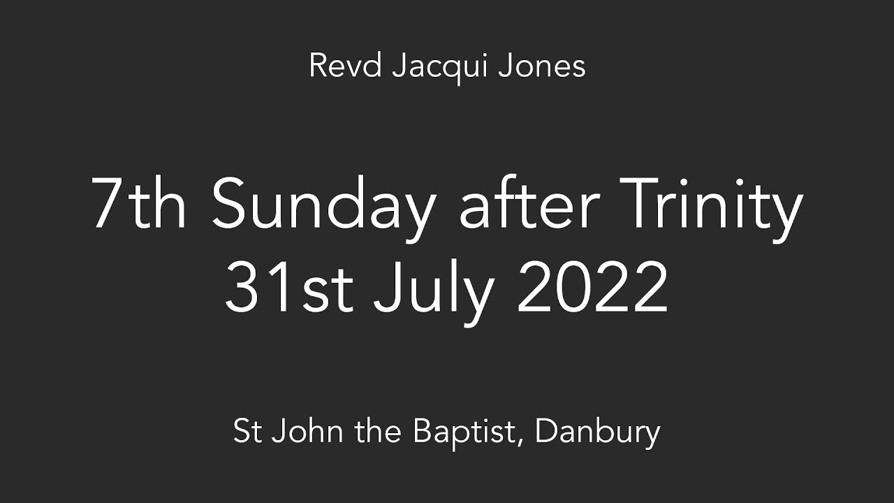 7th Sunday after Trinity - YouTube