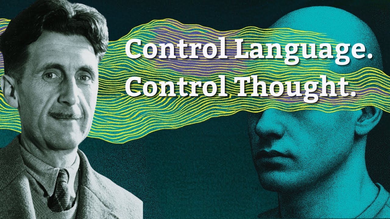 How Language Can Control Your Mind | George Orwell - YouTube