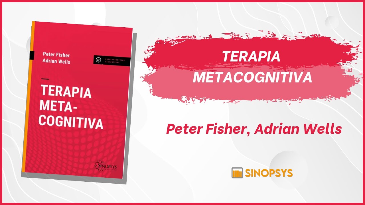 Conheça o livro "Terapia metacognitiva" - Sinopsys Editora - YouTube