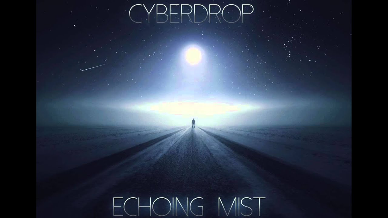 CyberDrop | Echoing Mist - YouTube