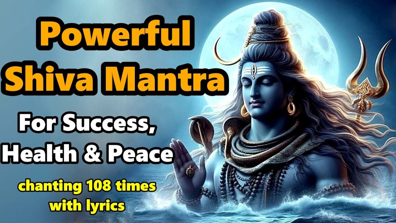 Shiva Mantra - Powerful Shiva Mantra For Success, Health & Peaceful Life - YouTube