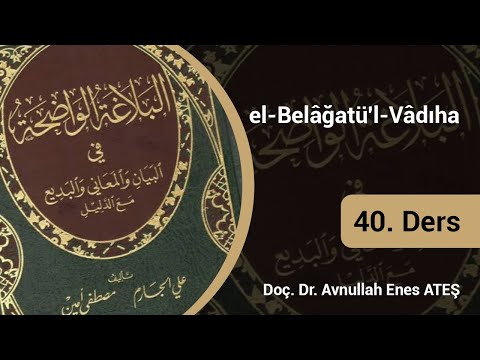 40) İktibâs ve Seci' - Bedî' | el-Belâğatu'l-Vâdıha