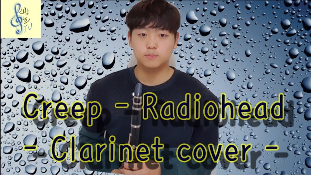 Creep - Radiohead (clarinet cover) 클라리넷 커버 - YouTube