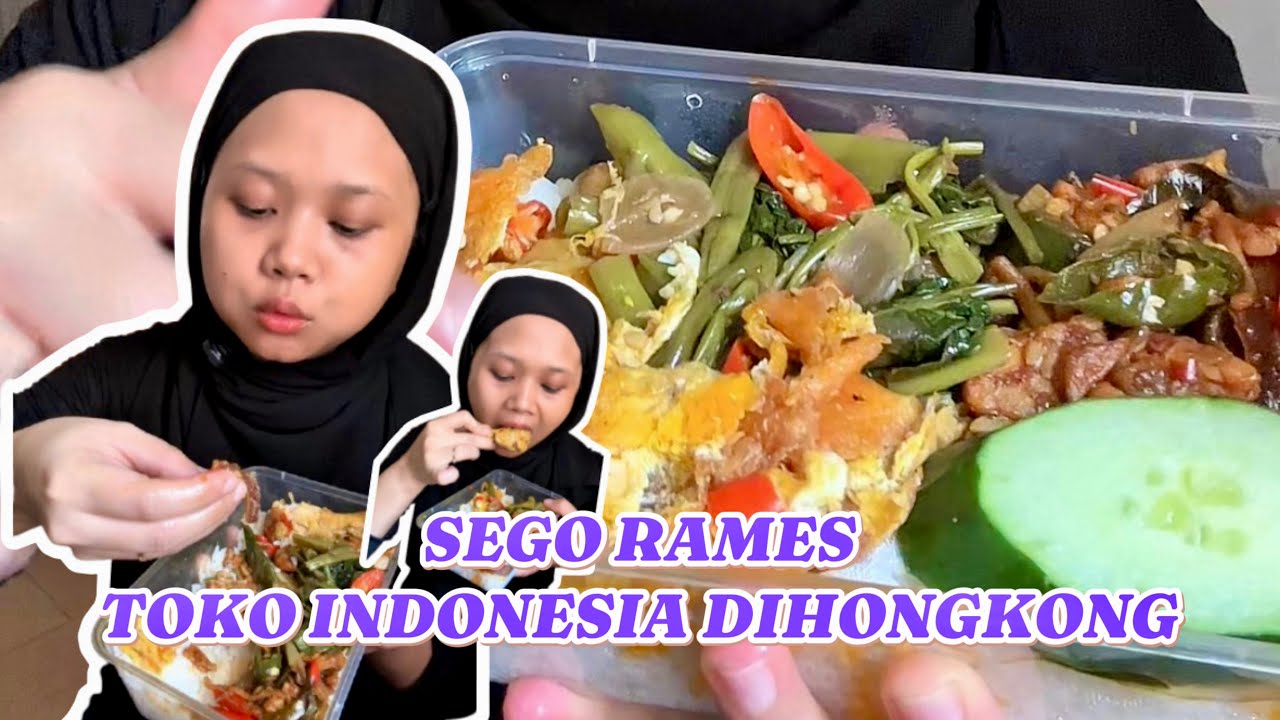 MAEM LURRR || SEGO RAMES TOKO INDONESIA DIHONGKONG - YouTube