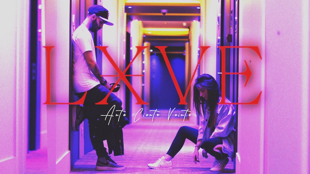 Ante ciento veinte - Lxve (Video Oficial) - YouTube
