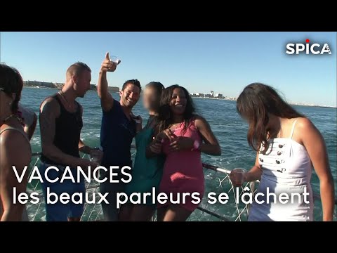 vacances de folie : quand les beaux parleurs se lachent