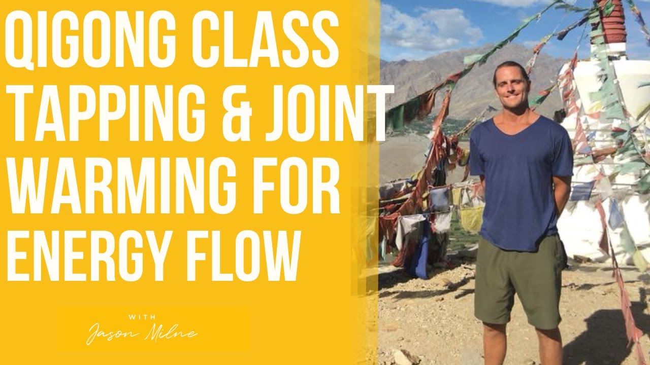 Qigong Master Class| Qigong for Beginners | Qigong Tapping & Joint ...