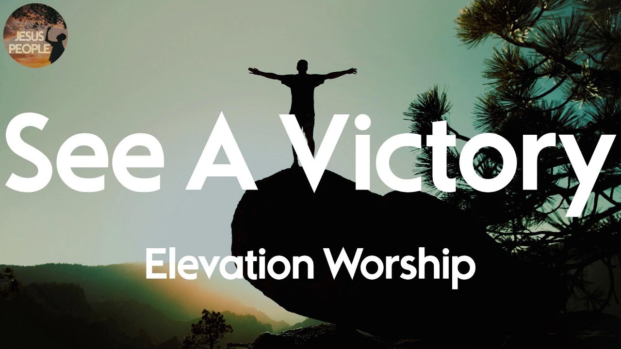 Elevation Worship - See A Victory (Lyric Video) - YouTube