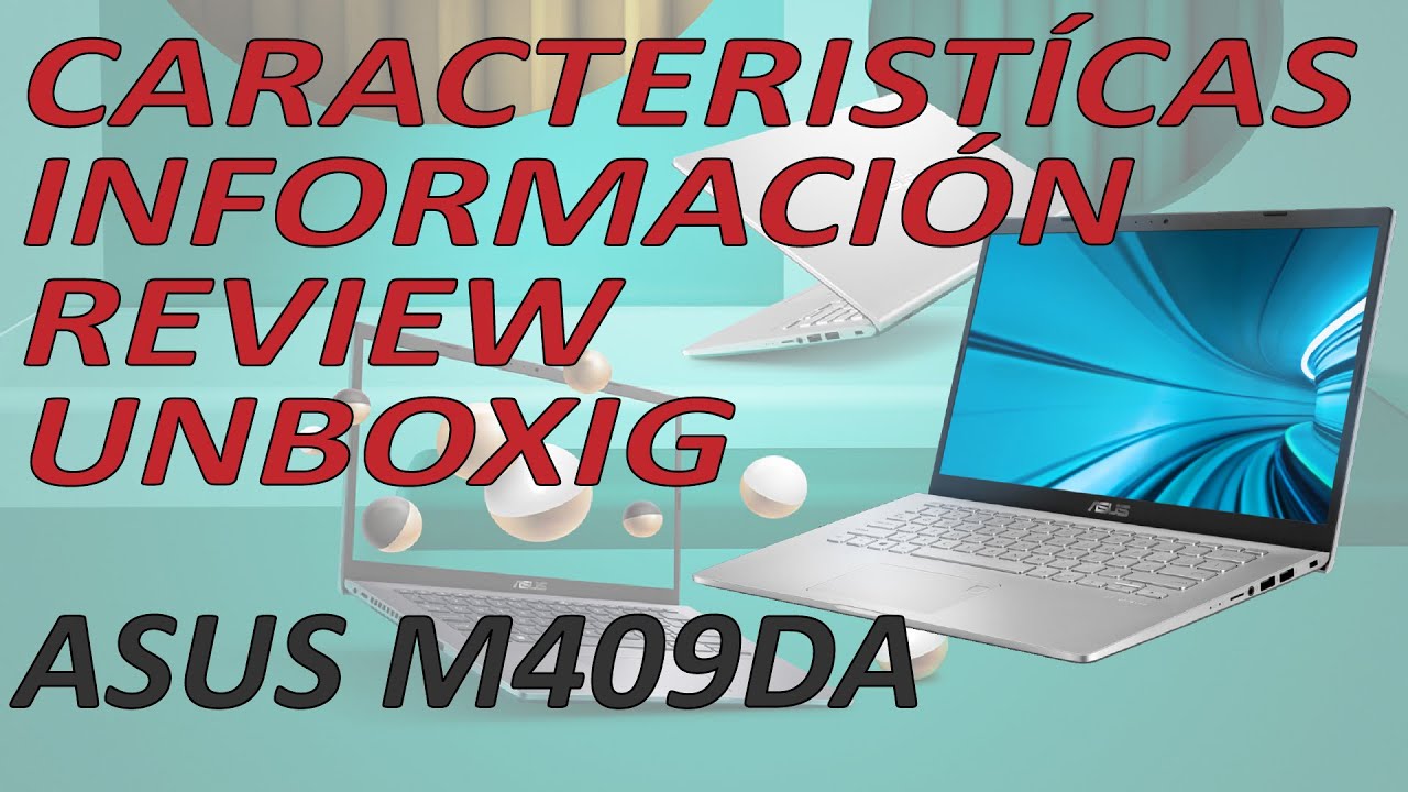 Laptop💻Asus M409DA l Unboxig📦Review | Información | Características ...
