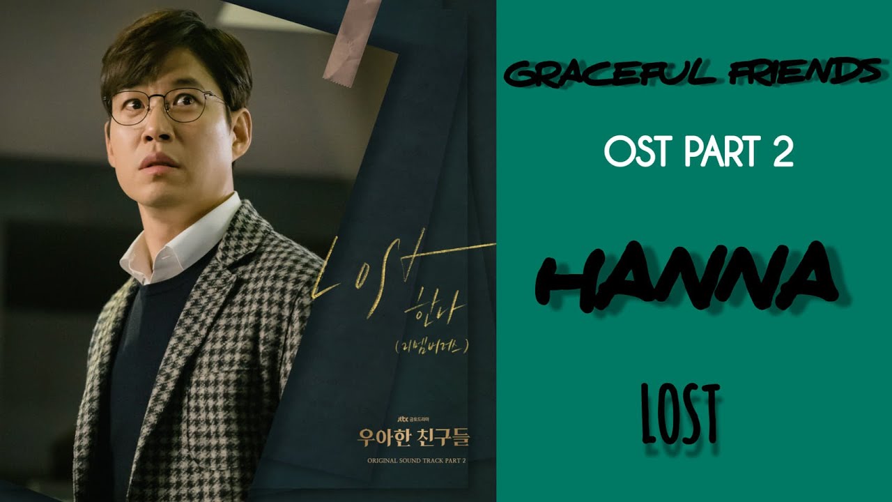 K-Drama Graceful Friends Ost Part 2 Lost (Sub Español) - YouTube