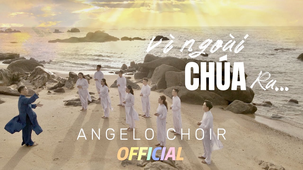 VÌ NGOÀI CHÚA RA | ANGELO CHOIR | HỢP XƯỚNG THÁNH CA CÔNG GIÁO Chords ...