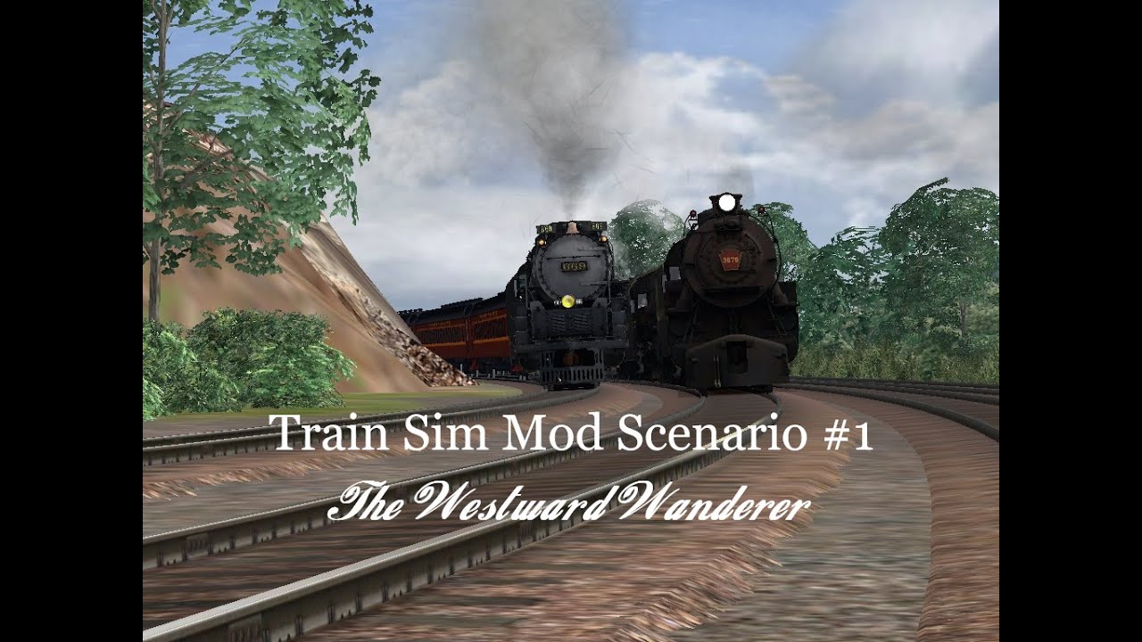 Train Sim Mod Scenario #1. The Westward Wanderer ft. @Smokebox's ...