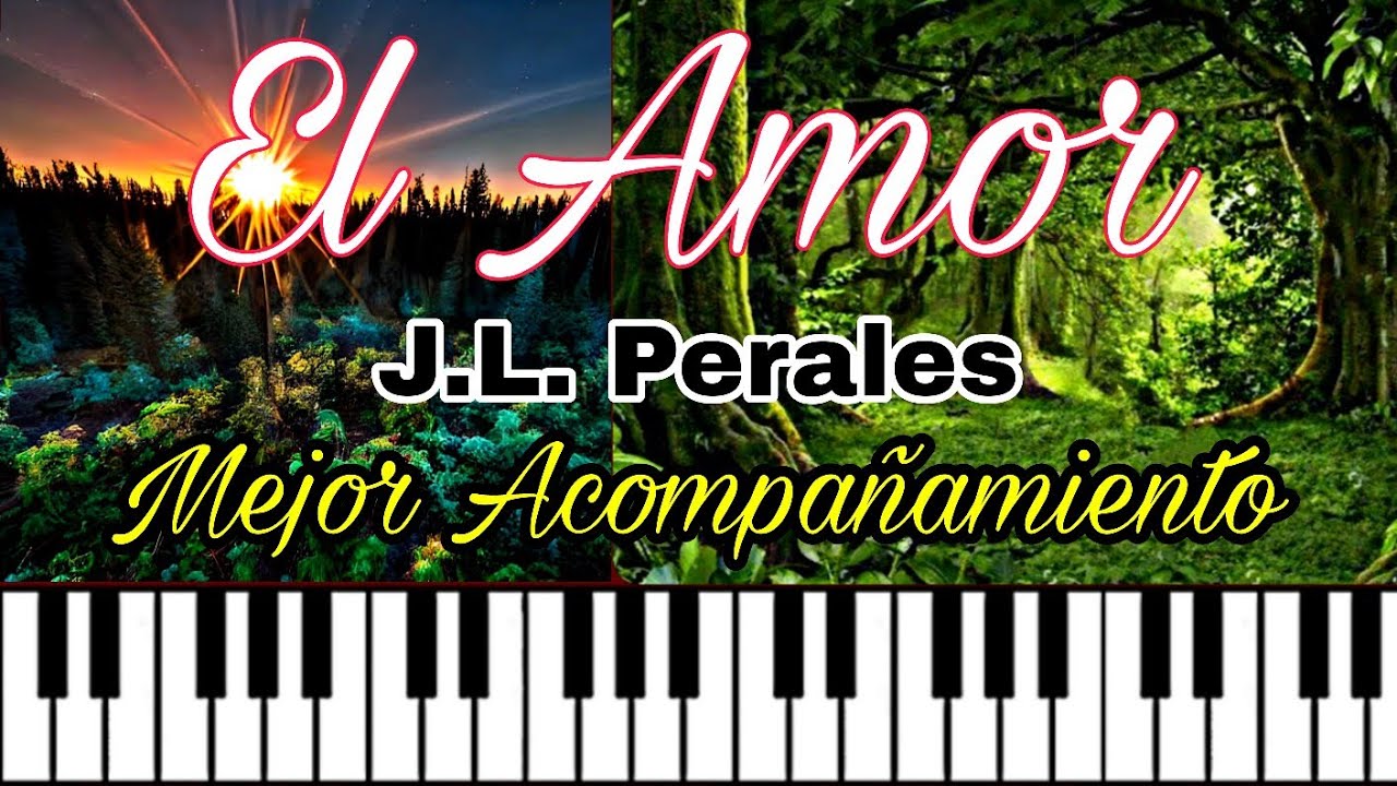 El Amor Piano tutorial "J.L. Perales" Acordes y acompañamiento - YouTube