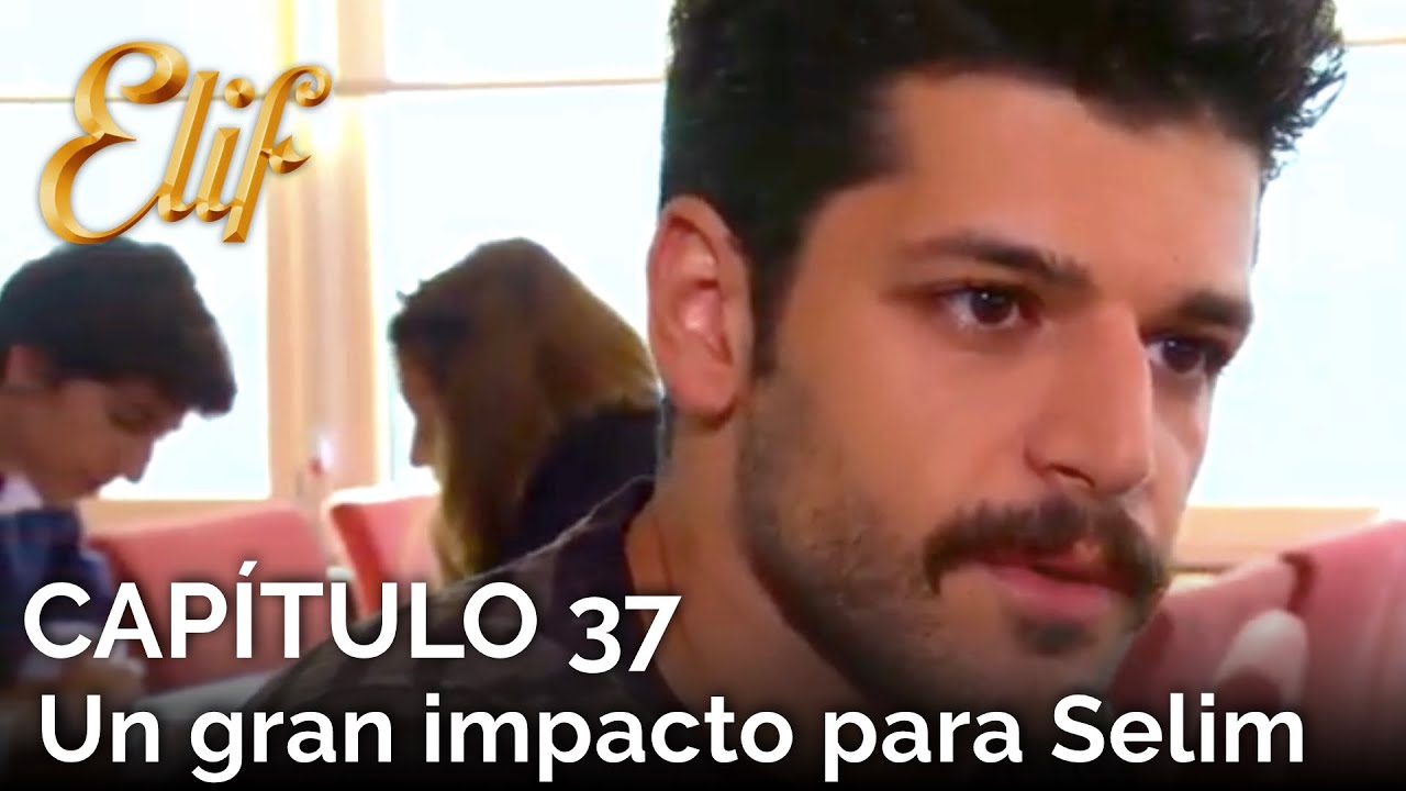 Elif Capítulo 37 | Un gran impacto para Selim - YouTube