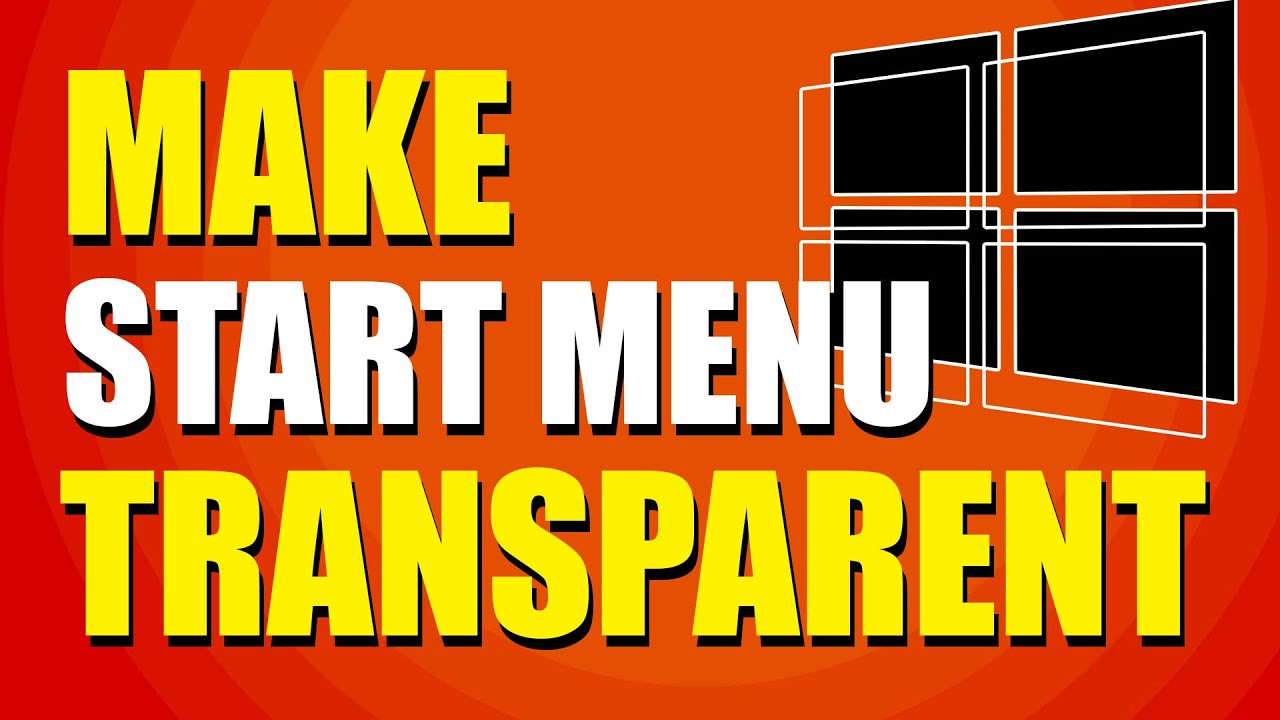How To Make Windows 11 Start Menu Transparent (Quick & Easy) - YouTube