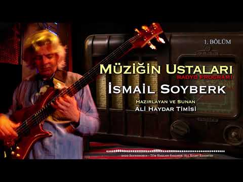 İsmail Soyberk - Müziğin Ustaları Radyo Programı 1. Bölüm (Canlı Kayıt)