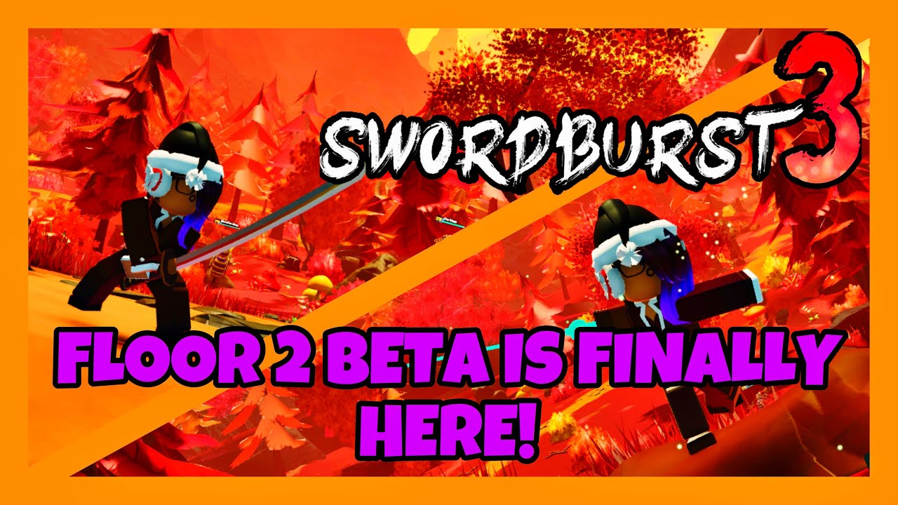 SWORDBURST 3'S BETA IS HERE AND FLOOR 2! | Roblox | [Swordburst 3 Beta ...