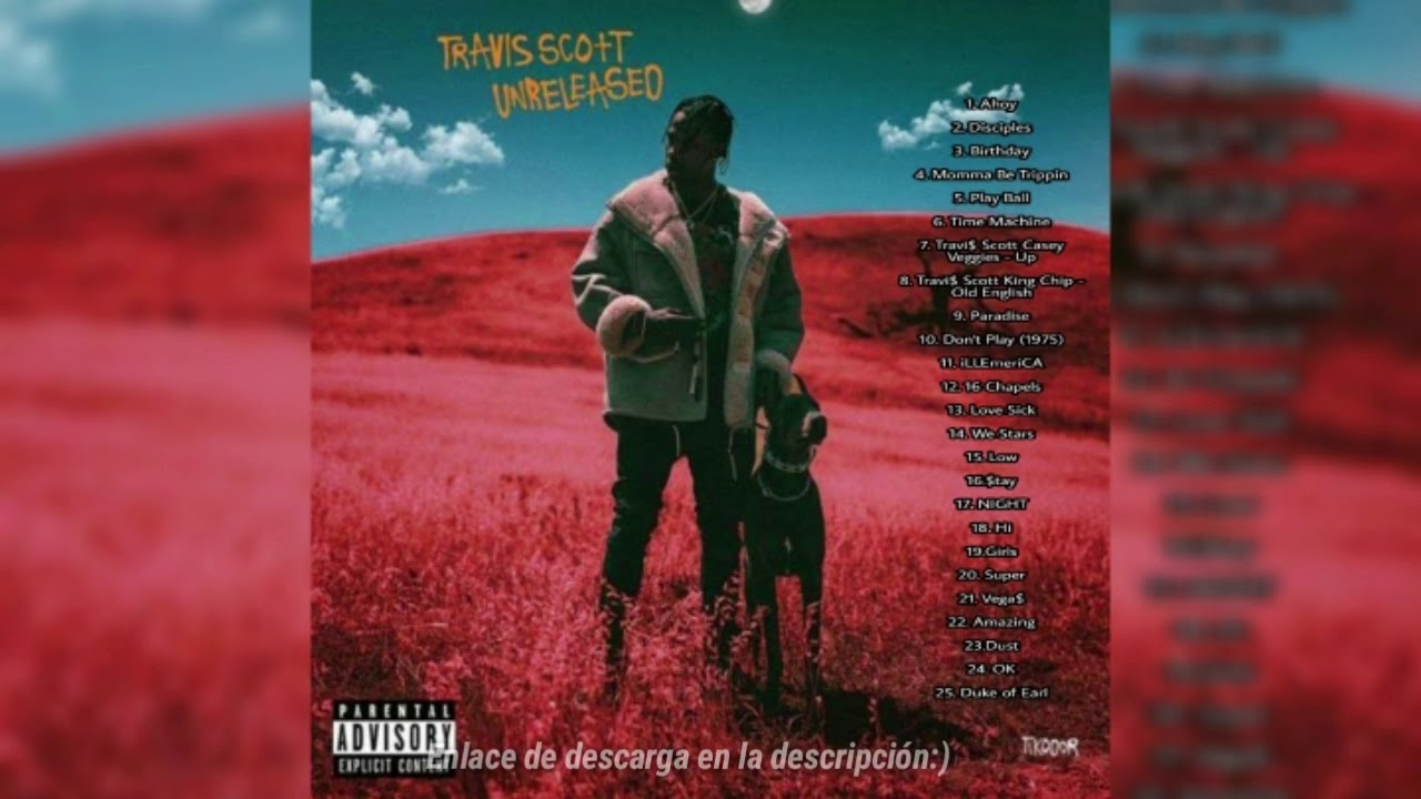 Travis Scott - The Unreleased (Link de descarga en la descripción ...