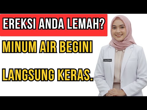 DOKTER UROLOGI JELASKAN Jika Anda Ingin Ereksi Kuat, Minum Air Putih Dengan Cara Ini