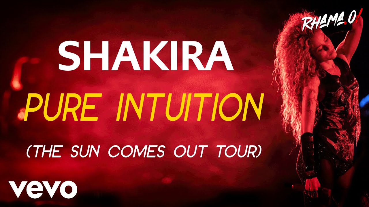 Shakira - Pure Intuition (The Sun Comes Out Tour) (Studio Version ...