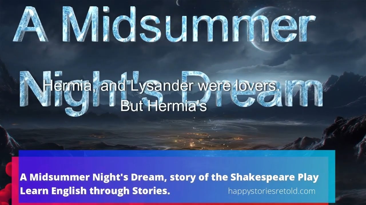 A Midsummer Night's Dream, story of the Shakespearean Play - YouTube